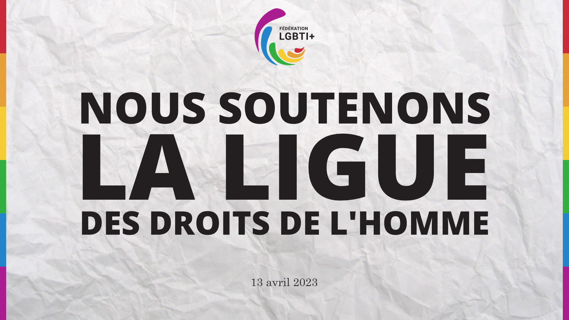 Nous soutenons la Ligue des Droits de l'Homme - Fédération LGBTI+